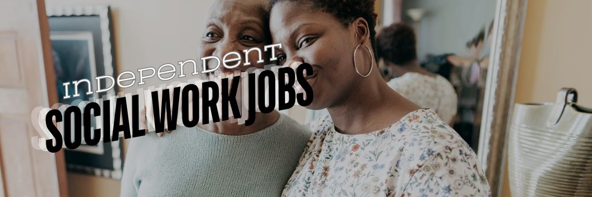 Explore Independent Social Worker Jobs with Portman - Social Work ...