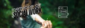 Methods of Social Work: A Comprehensive Guide to Social Work Practice ...